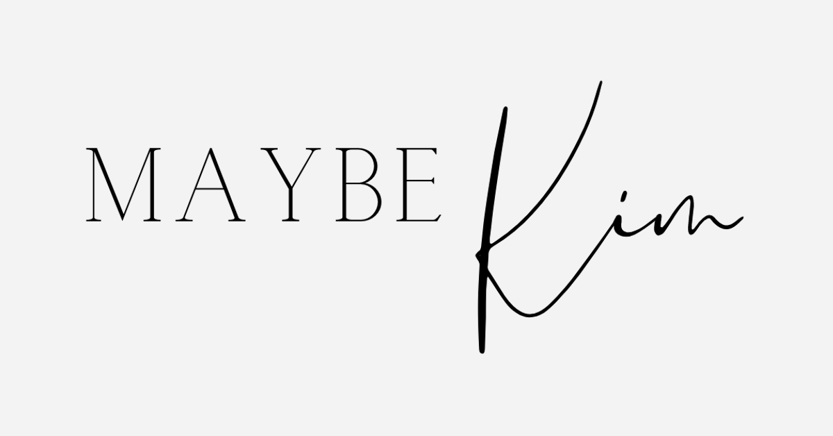 Maybe Kim